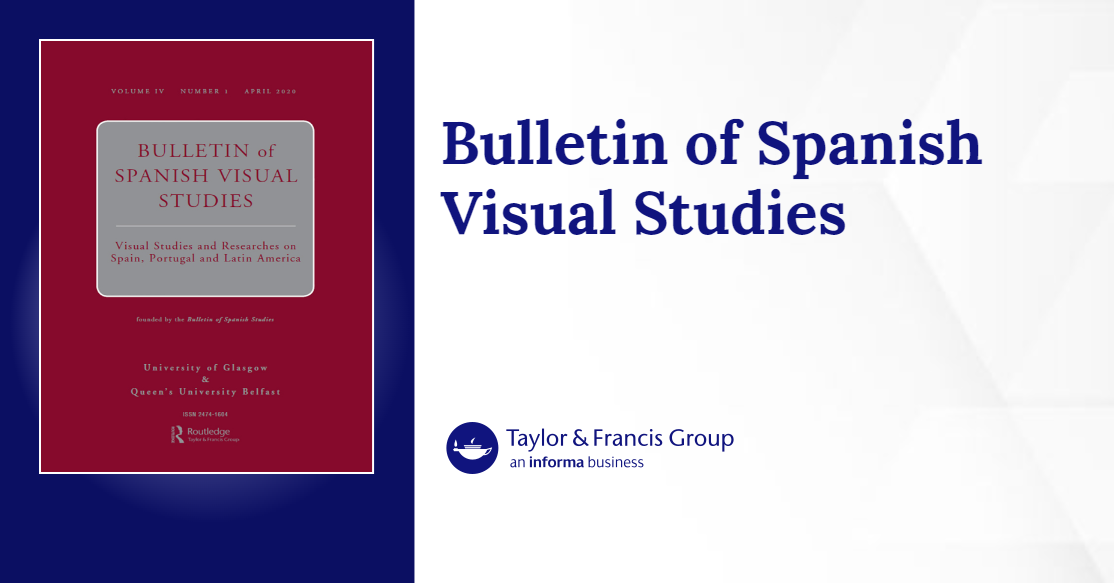 Bulletin of Spanish Visual Studies | Journal | Taylor & Francis Online