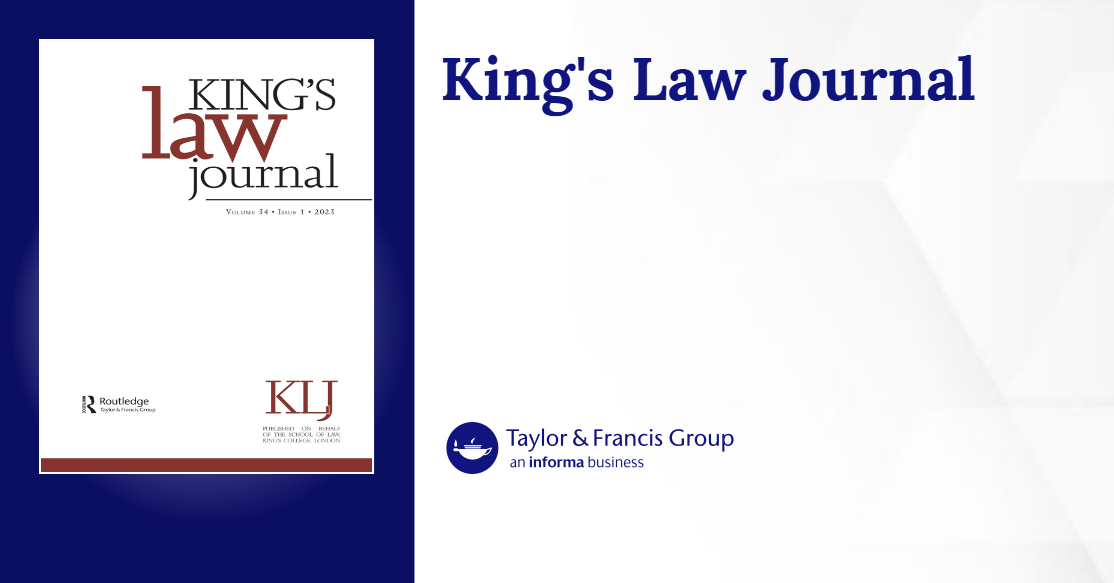 King's Law Journal | Journal | Taylor & Francis Online